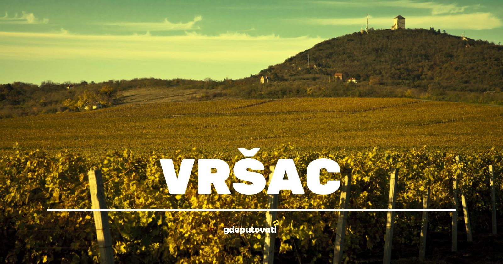 Vršac - Gde putovati